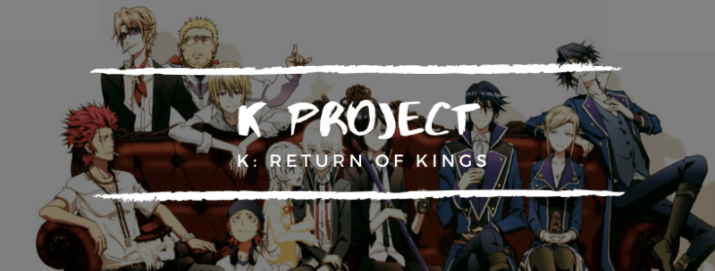 K project - Fotopixel Review de K: Return Of Kings
